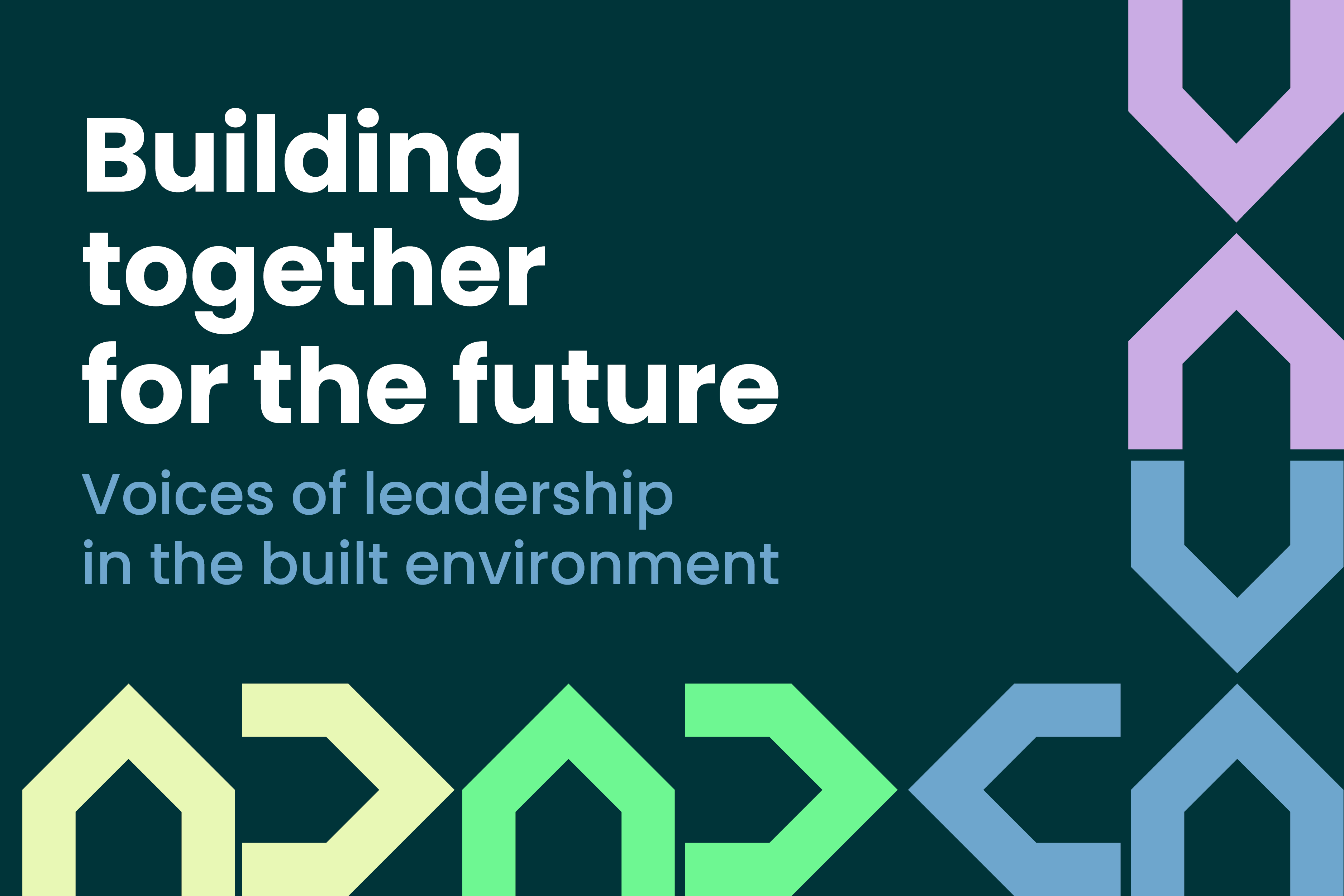 Building Together for the Future: A series of insights from friends of ...